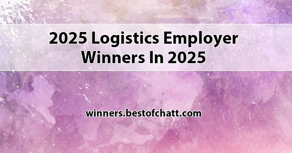 Winning Logistics Employer Businesses in 2025 | 2025 Best of Chattanooga